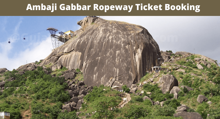 Ambaji Gabbar Ropeway Timing Price Ticket Booking - Gujarat Darshan Guide